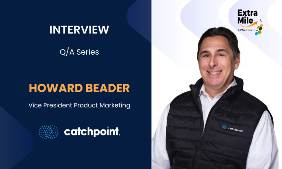 Interview with Howard Beader, VP of Product Marketing at Catchpoint