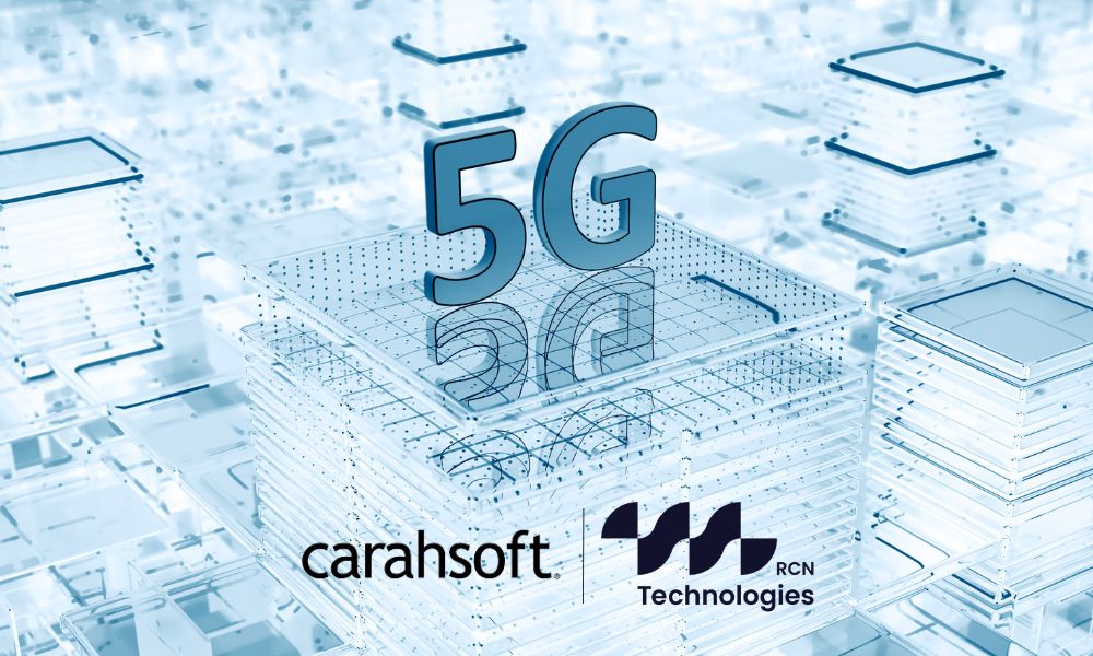RCN Technologies and Carahsoft Partner to Deliver Secure 5G